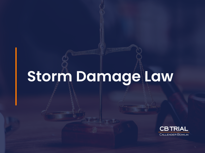 Storm Damage Law | Callender Bowlin Storm Damage Law | Callender Bowlin